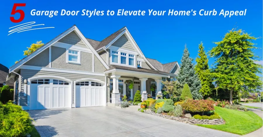 5 Garage Door Styles to Elevate Your Home's Curb Appeal